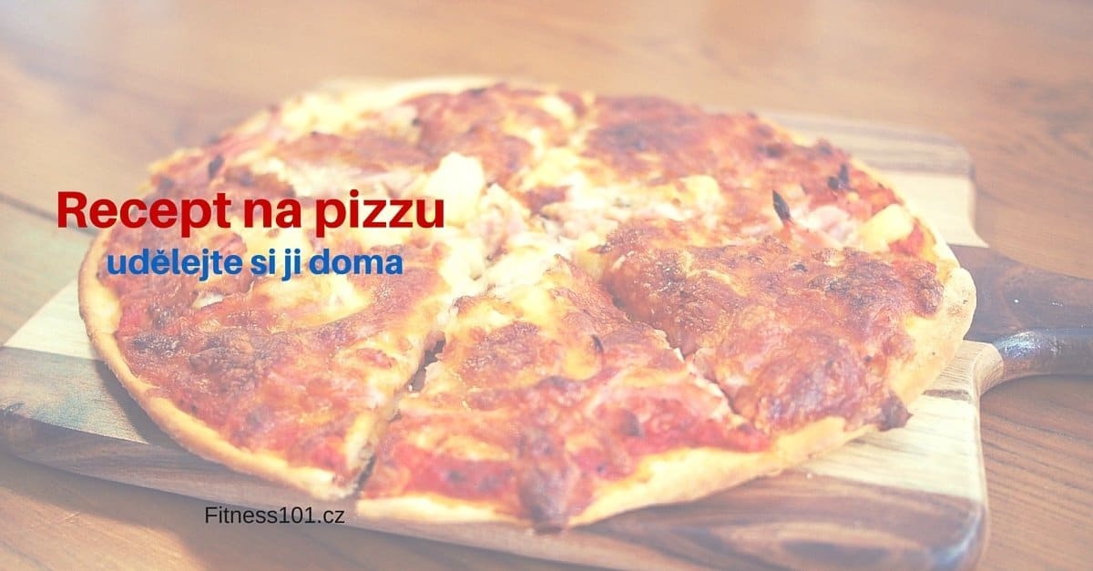 Recept na pizzu, kterou můžete téměř bez výčitek | Fitness101.cz